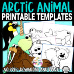 Arctic Animal Printable Templates - Simple Mom Project Store